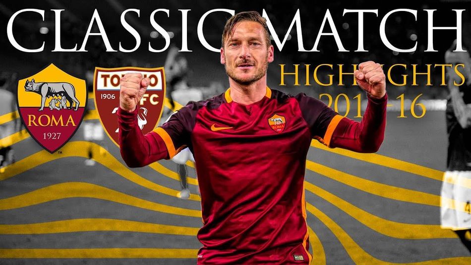 Classic Match: Roma 3- 2 Torino (2016) - AS Roma