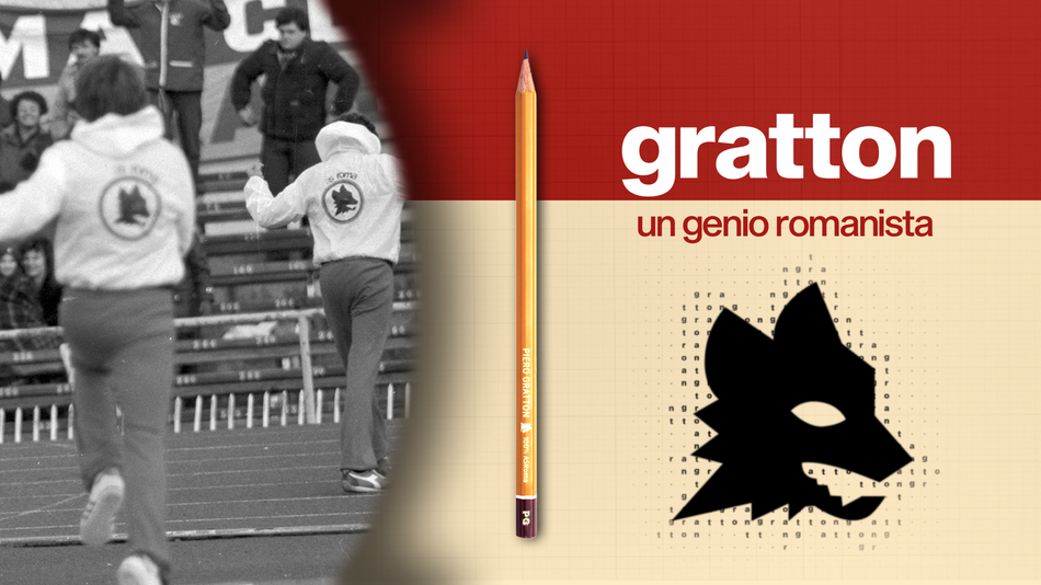 Gratton - Un genio romanista Ep.2 - AS Roma