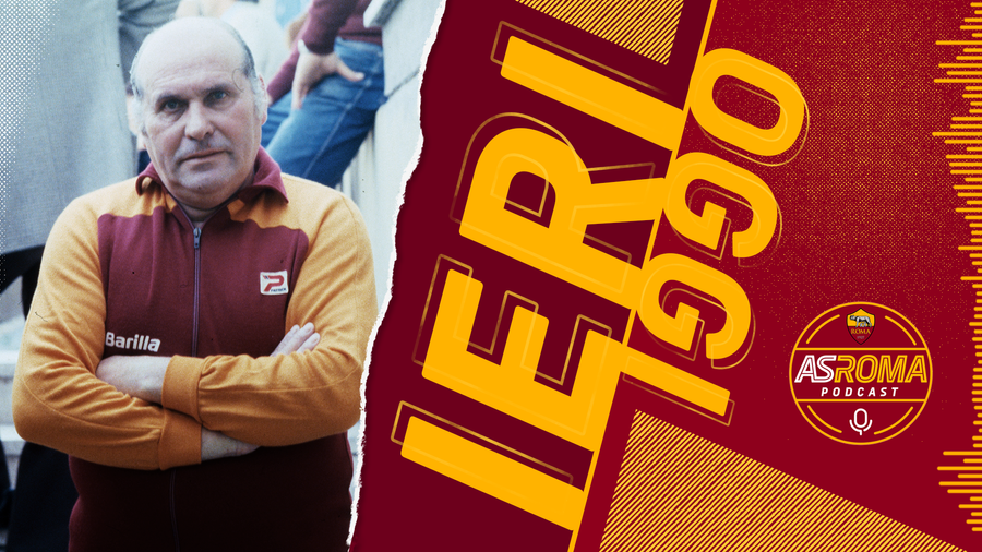 Ieri/Oggi - In ricordo di Giorgio Rossi - AS Roma